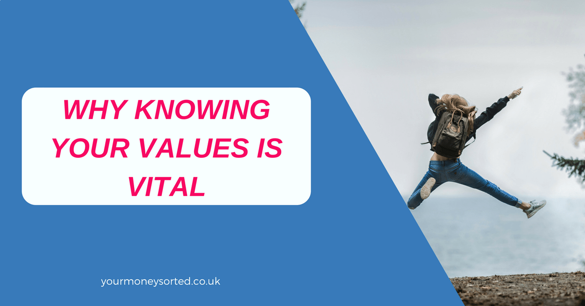 Why knowing your values is vital | Your Money Sorted
