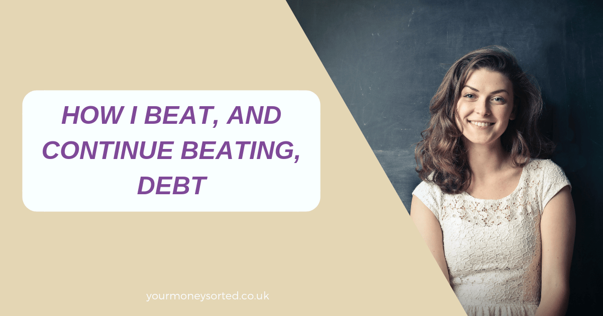 How I beat and continue beating debt | Your Money Sorted