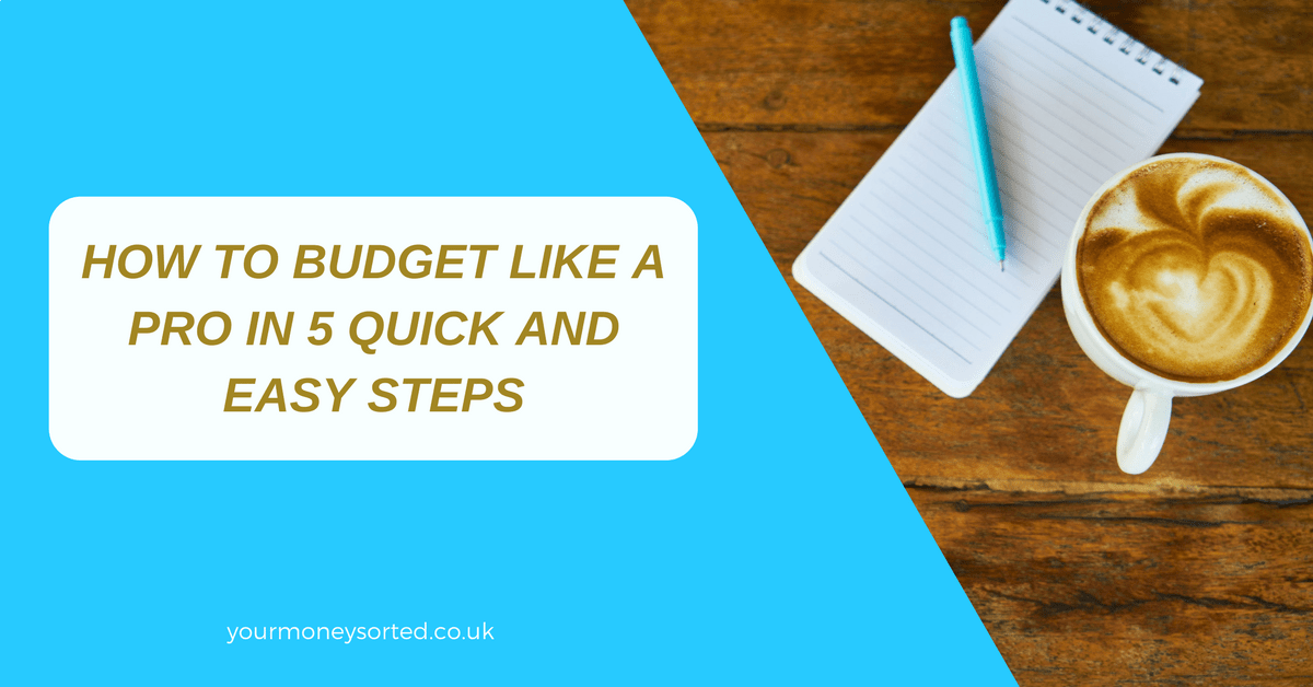 How to budget like a pro in 5 quick & easy steps | Your Money Sorted