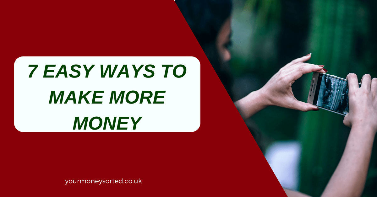 7 easy ways to make more money | Your Money Sorted 7 easy ways to make more money | Your Money Sorted