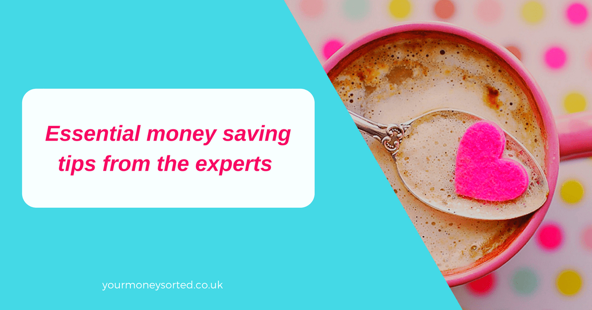 Essential money saving tips from the experts | Your Money Sorted