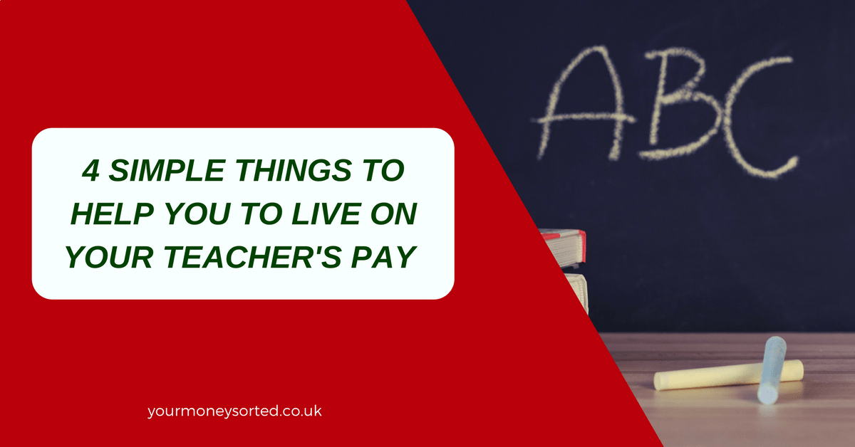 4 simple things to help you to live on your teacher's pay | Your Money ...