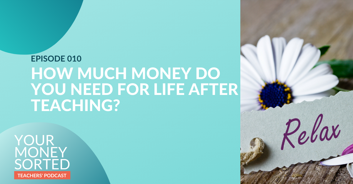 How much for life after teaching? | Your Money Sorted