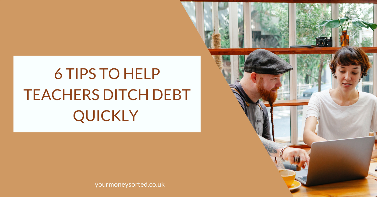 6 tips to help teachers ditch debt | Your Money Sorted