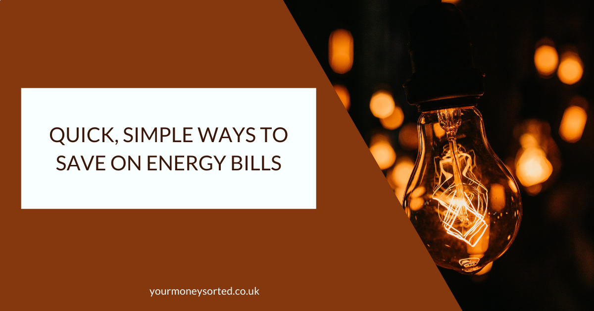 Quick, simple ways to save on energy bills | Your Money Sorted